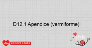 D12.1 Apêndice (vermiforme) E Sua Importância