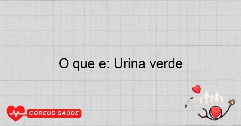 O Que é: Urina Verde - Causas E Tratamentos